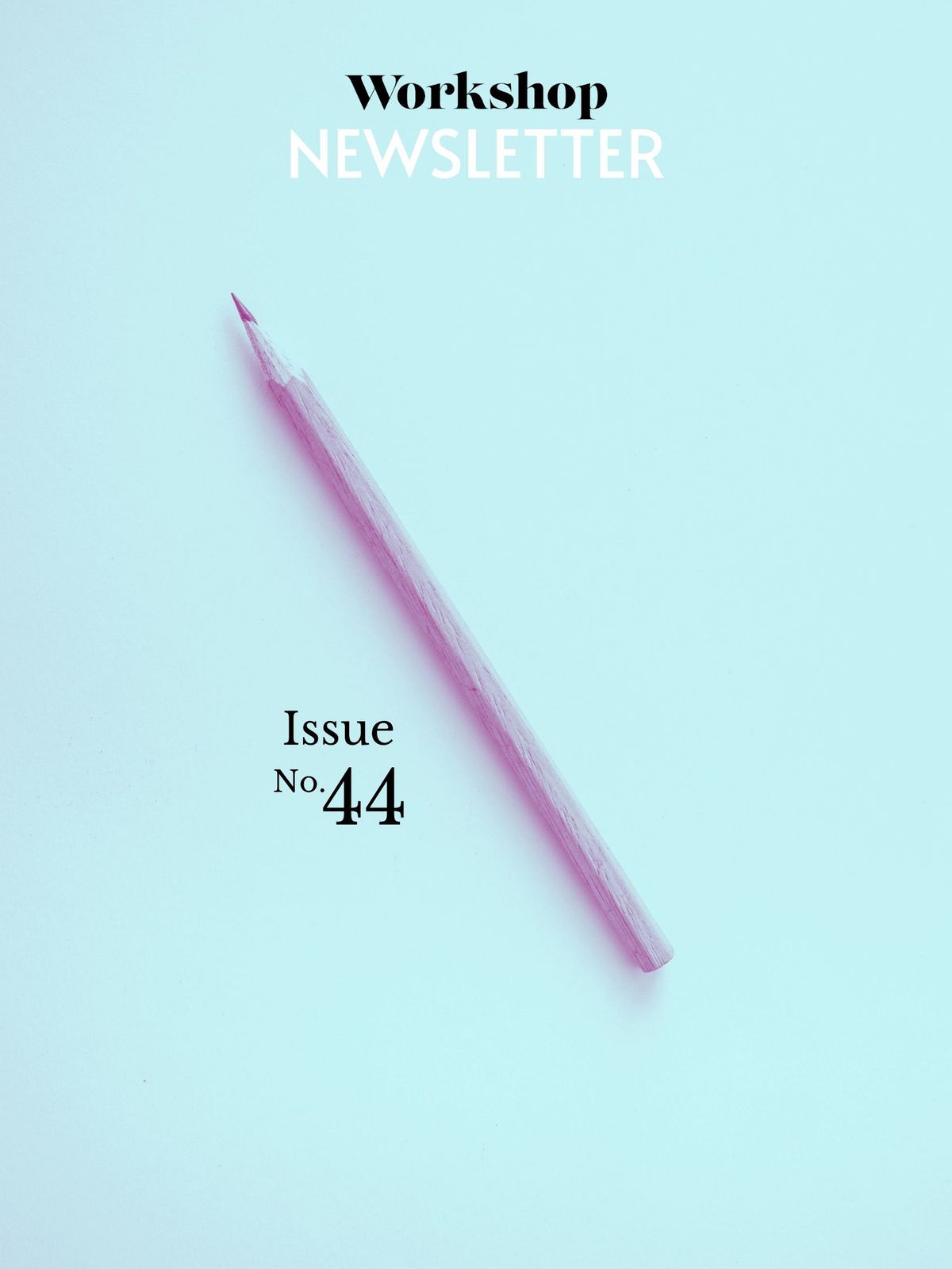 Newsletter: April 20, 2023 | Workshop Magazine